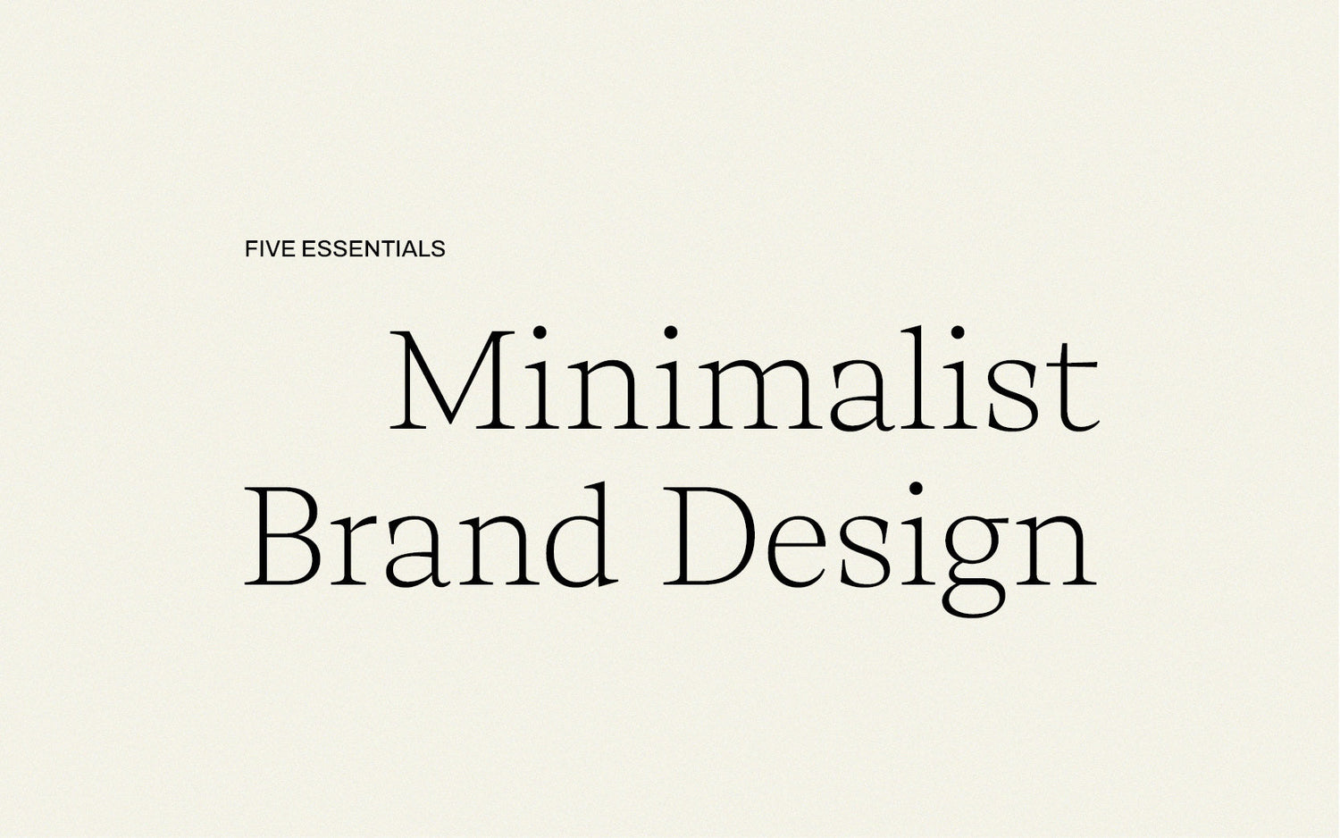 FIVE ESSENTIALS: Minimalist Brand Design – CREATIVE WORKS. STUDIO